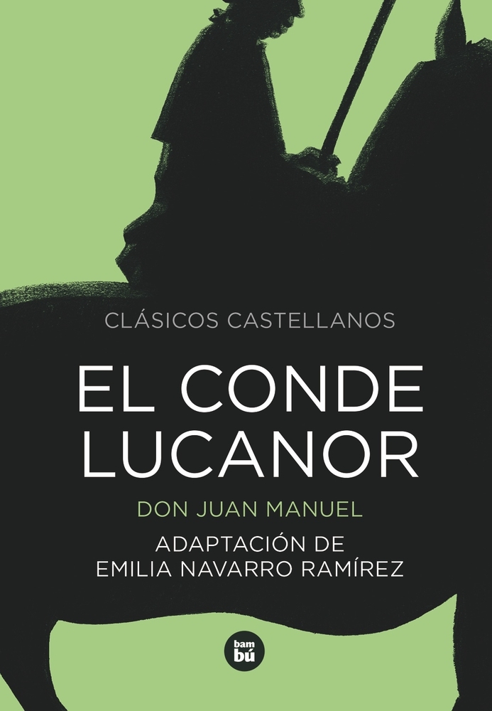 El conde Lucanor (Letras mayúsculas. Clásicos castellanos) by Juan Manuel | Goodreads