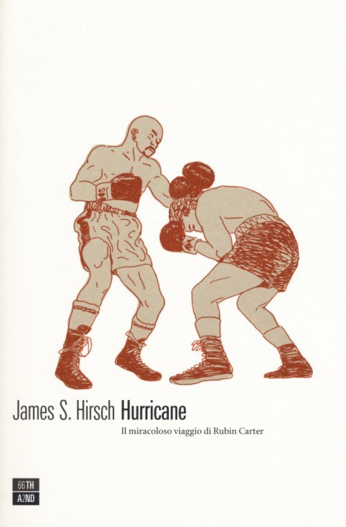 Hurricane. Il miracoloso viaggio di Rubin Carter by James S. Hirsch ...