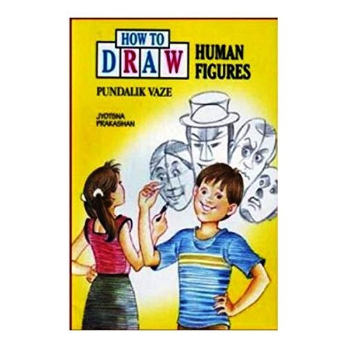 How to Draw Human Figures by Pundalik Vaze | Goodreads