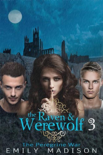 The Raven & the Werewolf 3: The Peregrine War by Emily Madison | Goodreads