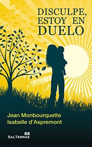 Disculpe, estoy en duelo (Proyecto nº 122) by Jean Monbourquette ...