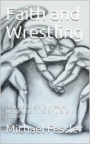 Faith and Wrestling: How the Role of a Wrestler Mirrors the Christian ...
