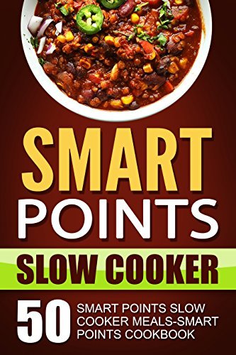 Smart Points Slow Cooker: 50 Smart Points Slow Cooker Meals-Smart ...