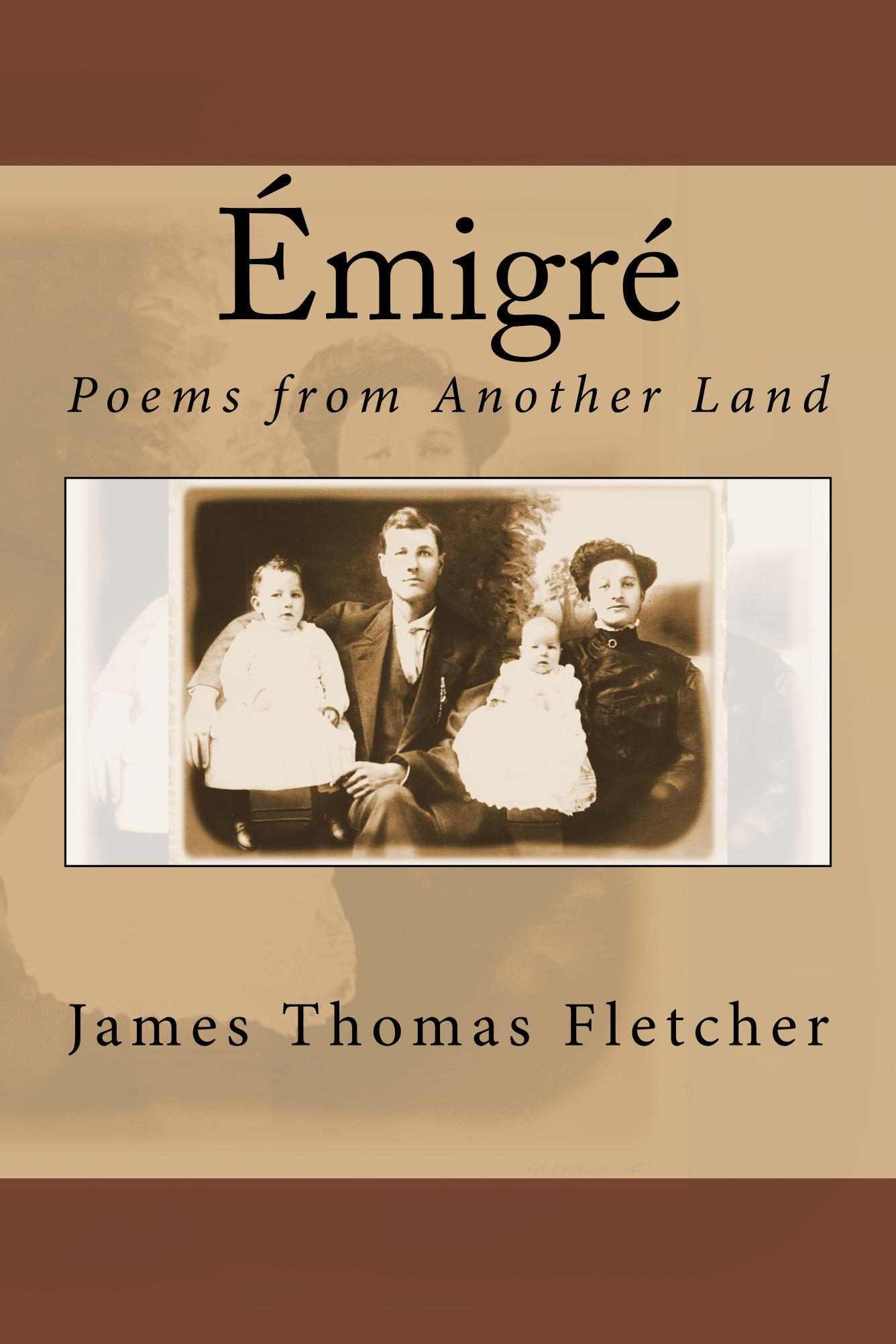 Émigré: Poems from Another Land by James Thomas Fletcher | Goodreads