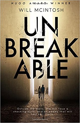 Unbreakable by Will McIntosh | Goodreads