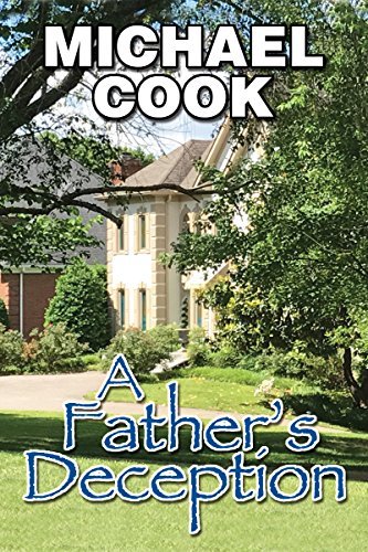 A Father's Deception by Michael Cook | Goodreads