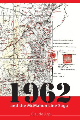 1962 AND THE MCMAHON LINE SAGA by Claude Arpi | Goodreads