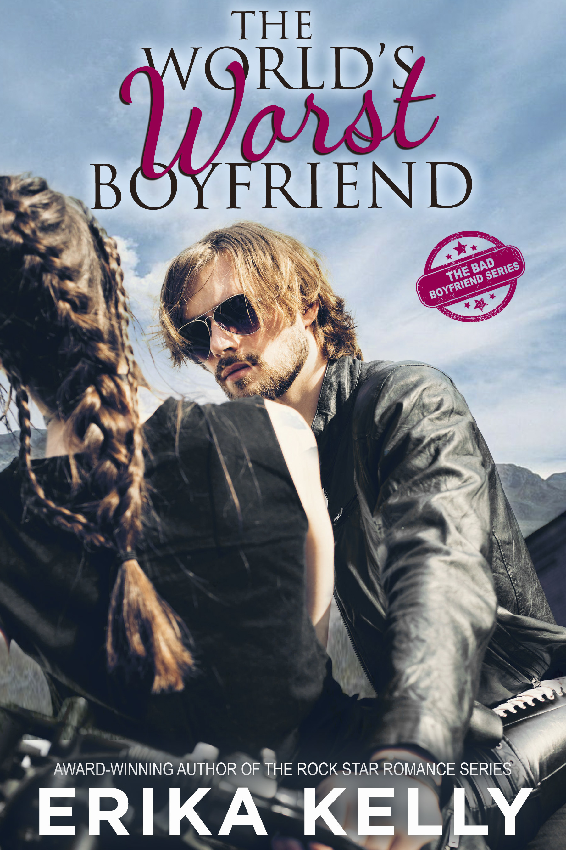 The World's Worst Boyfriend (Bad Boyfriend, #1) by Erika Kelly | Goodreads