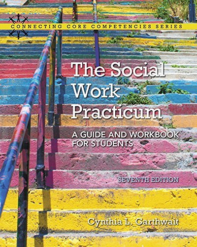 Social Work Practicum, The: A Guide and Workbook for Students, with ...