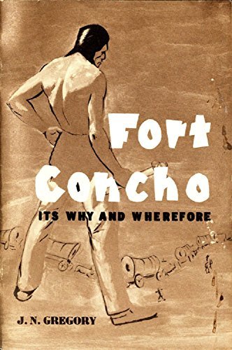 Fort Concho: Its Why and Wherefore by J. N. Gregory | Goodreads
