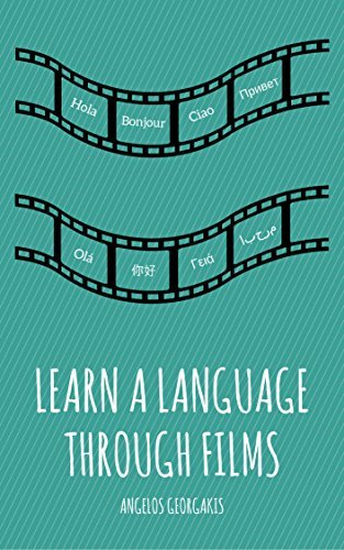 Learn a Language Through Films by Angelos Georgakis | Goodreads