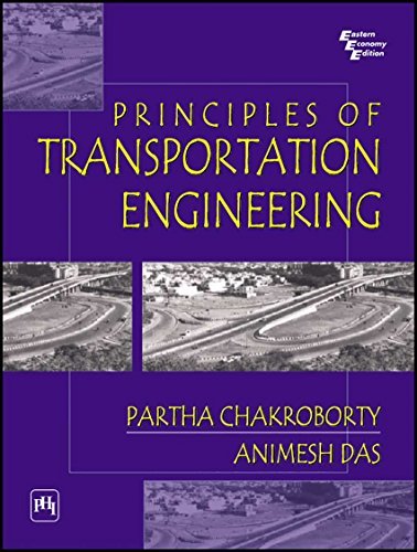 PRINCIPLES OF TRANSPORTATION ENGINEERING by Partha Chakroborty | Goodreads