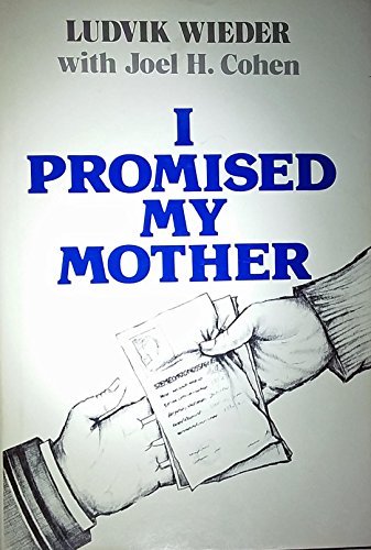 I Promised My Mother by Ludvik Wieder | Goodreads