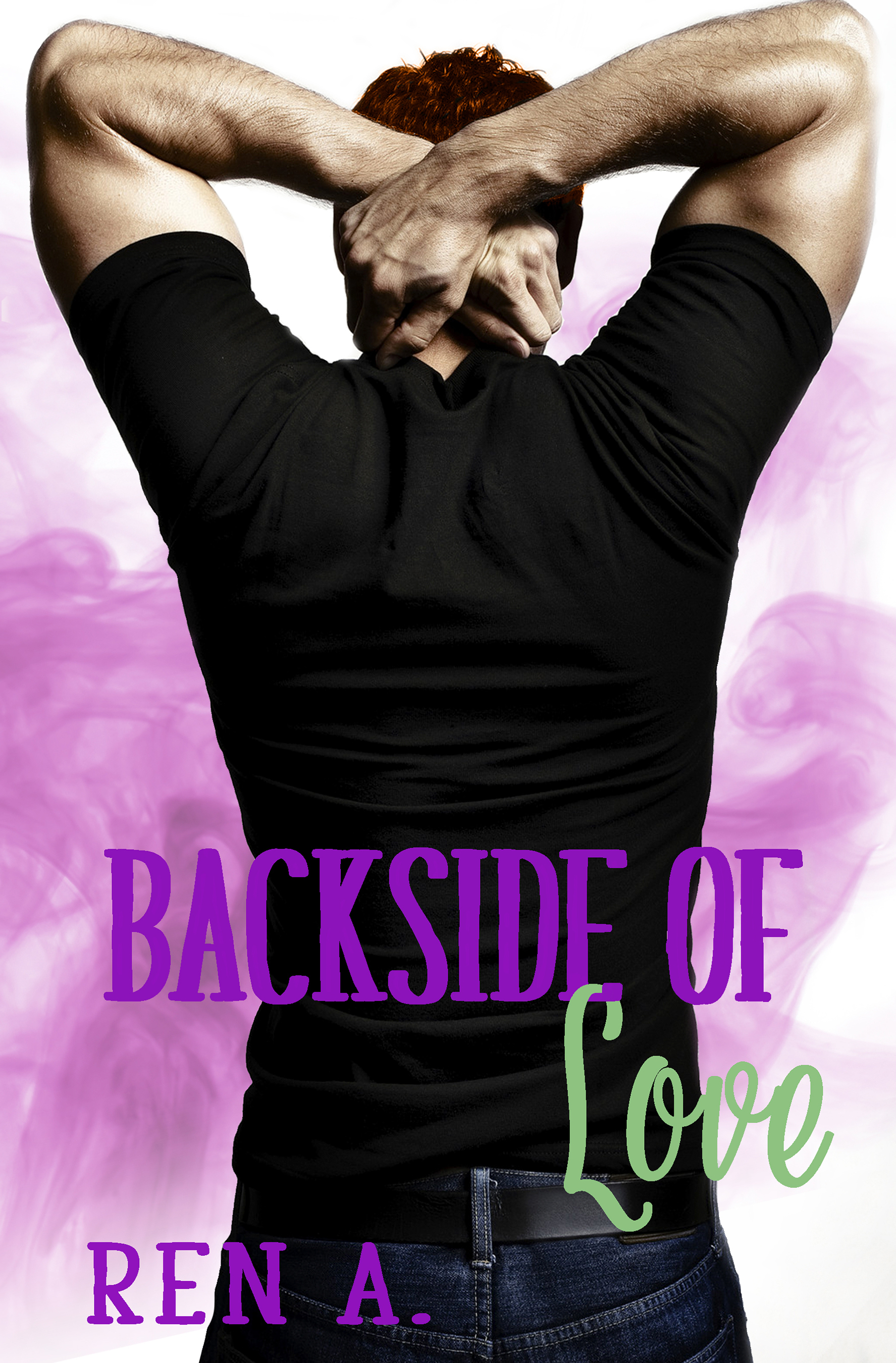 Backside of Love by Ren A. | Goodreads