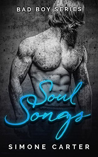 Soul Songs (Bad Boy, #2) by Simone Carter | Goodreads