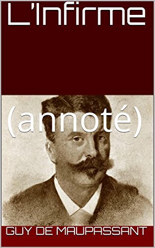 L'Infirme by Guy de Maupassant | Goodreads