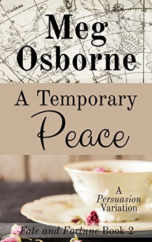 A Temporary Peace: A Persuasion Variation by Meg Osborne | Goodreads