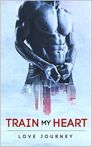 Train My Heart: AMBW Romance by Love Journey | Goodreads