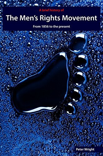 A Brief History of The Men’s Rights Movement: From 1856 to the present ...