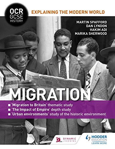 OCR GCSE History Explaining the Modern World: Migration, Empire and the ...