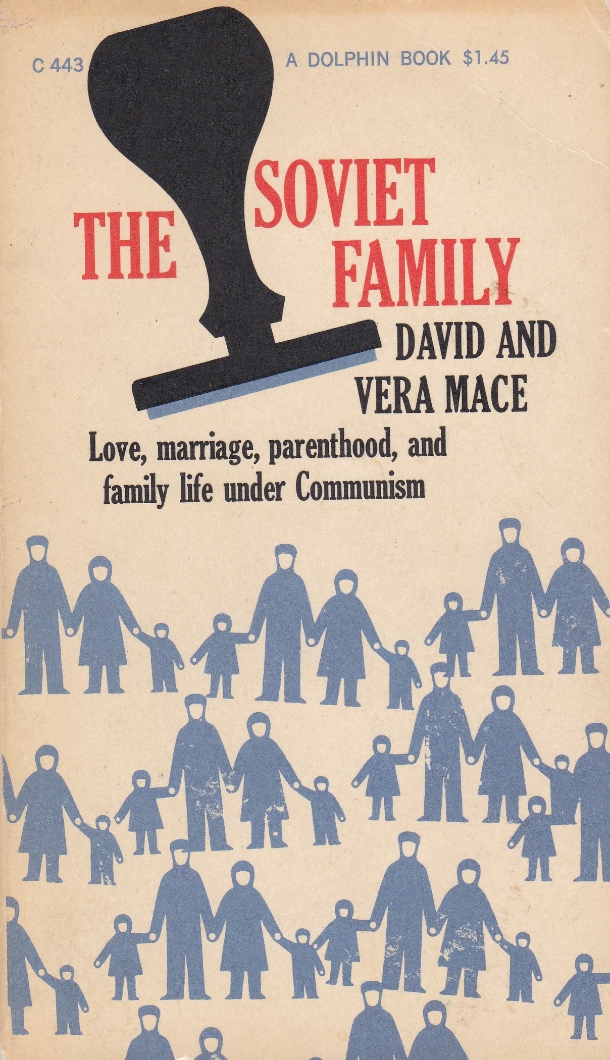The Soviet Family: Love, Marriage, Parenthood, and Family Life under ...