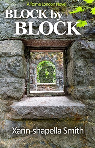 Block by Block: A Rome London Novel by Xann-shapella Smith | Goodreads