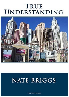 True Understanding by Nate Briggs | Goodreads