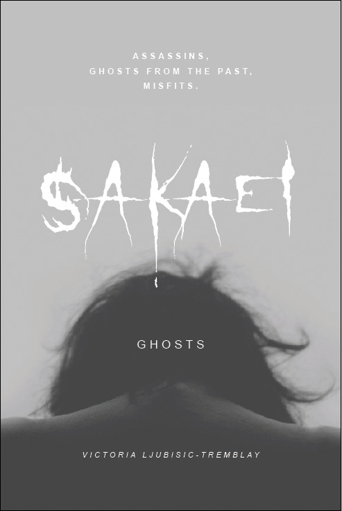 Sakaei: Ghosts by Victoria Ljubisic-Tremblay | Goodreads