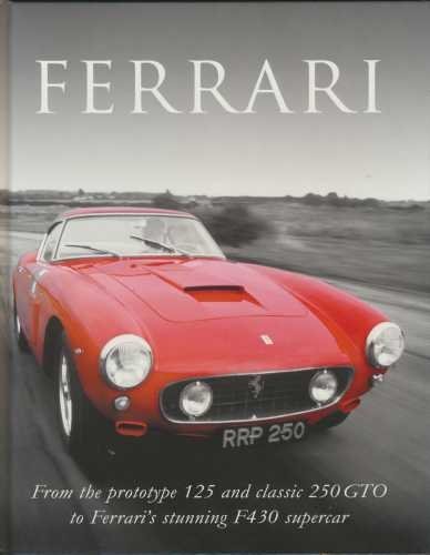 Ferrari - From the prototype 125 and classic 250 GTO to Ferrari's ...