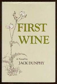 First Wine by Jack Dunphy | Goodreads