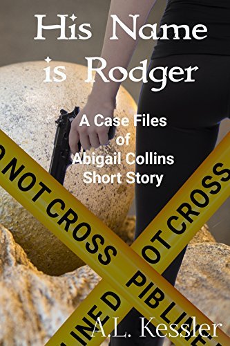 His Name is Rodger by A.L. Kessler | Goodreads