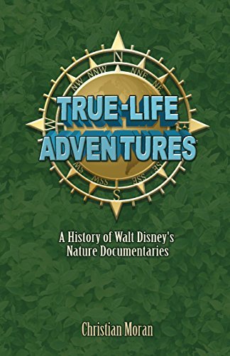 True-Life Adventures: A History of Walt Disney's Nature Documentaries ...