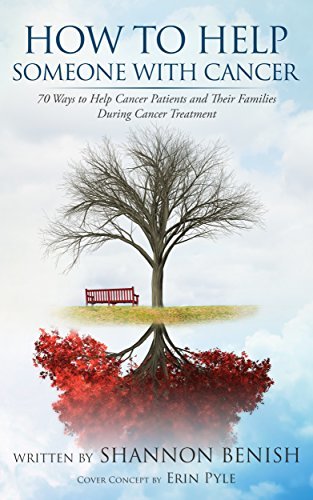 How to Help Someone With Cancer: 70 Ways To Help Cancer Patients and ...