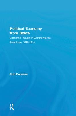 Political Economy from Below: Economic Thought in Communitarian ...