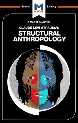 Structural Anthropology (The Macat Library) by Jeffrey A. Becker ...