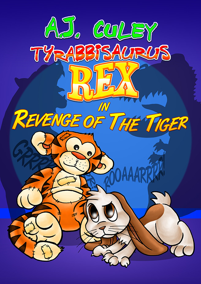 Revenge of the Tiger (Tyrabbisaurus Rex Book 2) by A.J. Culey | Goodreads