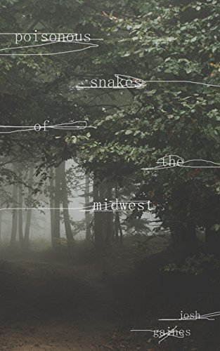 Poisonous Snakes of the Midwest by Josh Gaines | Goodreads