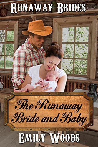 The Runaway Bride and Baby (Runaway Brides Book 2) by Emily Woods ...