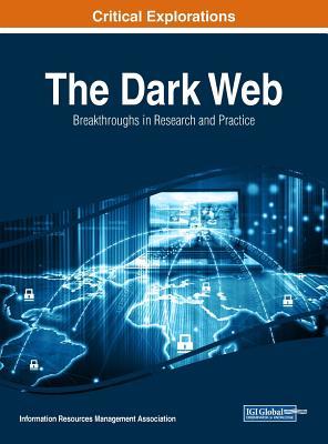 The Dark Web: Breakthroughs in Research and Practice by Information ...