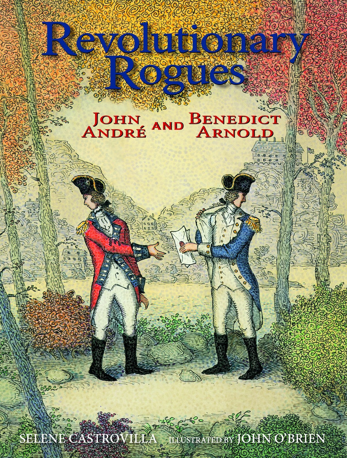 Revolutionary Rogues: John André and Benedict Arnold by Selene ...