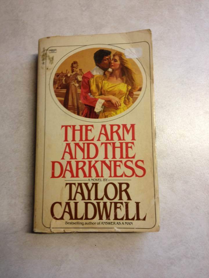 ARM AND DARKNESS by Taylor Caldwell | Goodreads