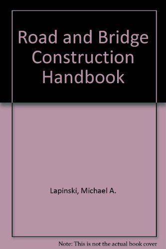 Road and bridge construction handbook by Michael A. Lapinski | Goodreads