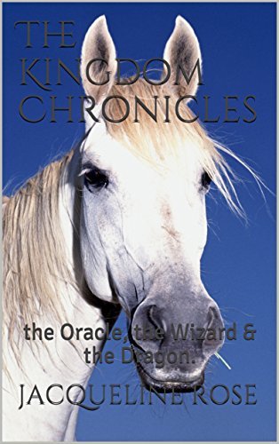 The White Unicorn: the Oracle, the Wizard & the Dragon. by Jacqueline ...