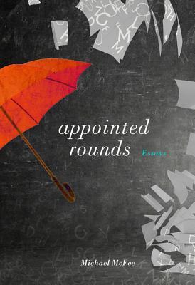 Appointed Rounds by Michael McFee | Goodreads