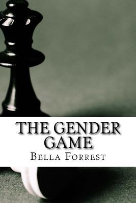 The Gender Game (The Gender Game #1) by Bella Forrest | Goodreads