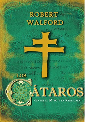 Los Cátaros: Entre el Mito y la Realidad by Robert Walford | Goodreads