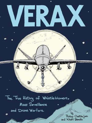 Verax: The True History of Whistleblowers, Drone Warfare, and Mass ...