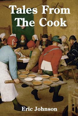 Tales From The Cook by Eric Johnson | Goodreads