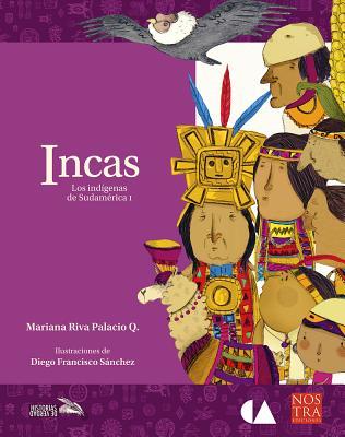 Incas (Spanish Edition) by Mariana Riva Palacio | Goodreads