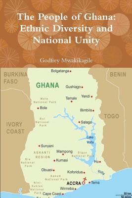 The People of Ghana: Ethnic Diversity and National Unity by Godfrey ...